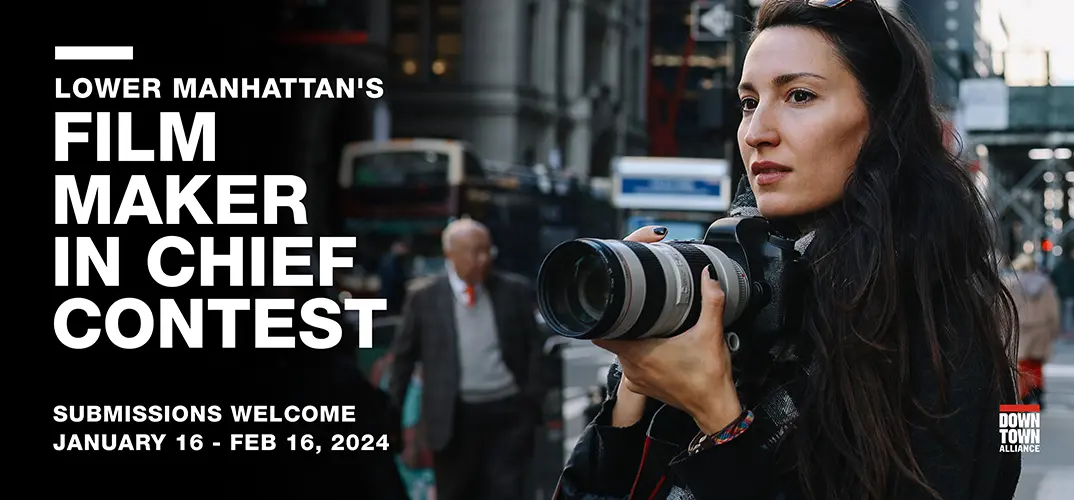Filmmaker to Win Paid Opportunity to Portray Lower Manhattan